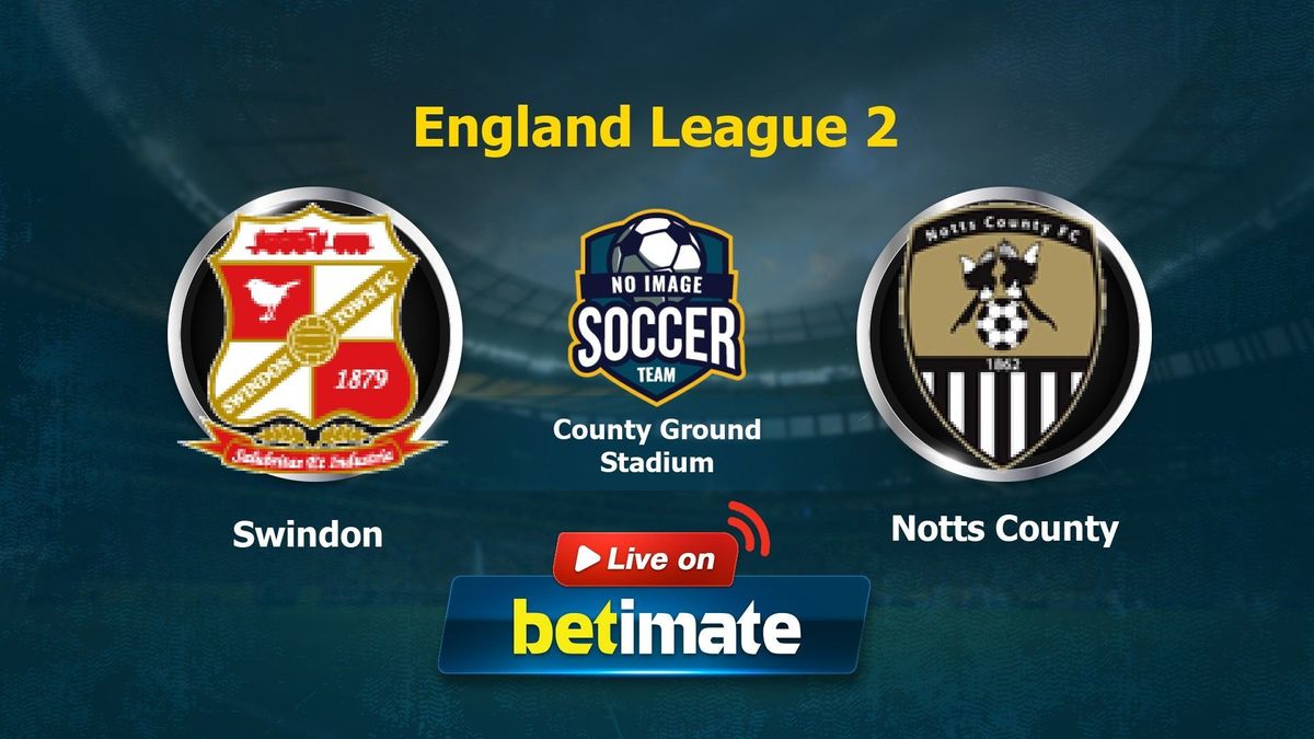 Swindon vs Notts County Commentaires et résultats en direct, 29/03/2024 ...