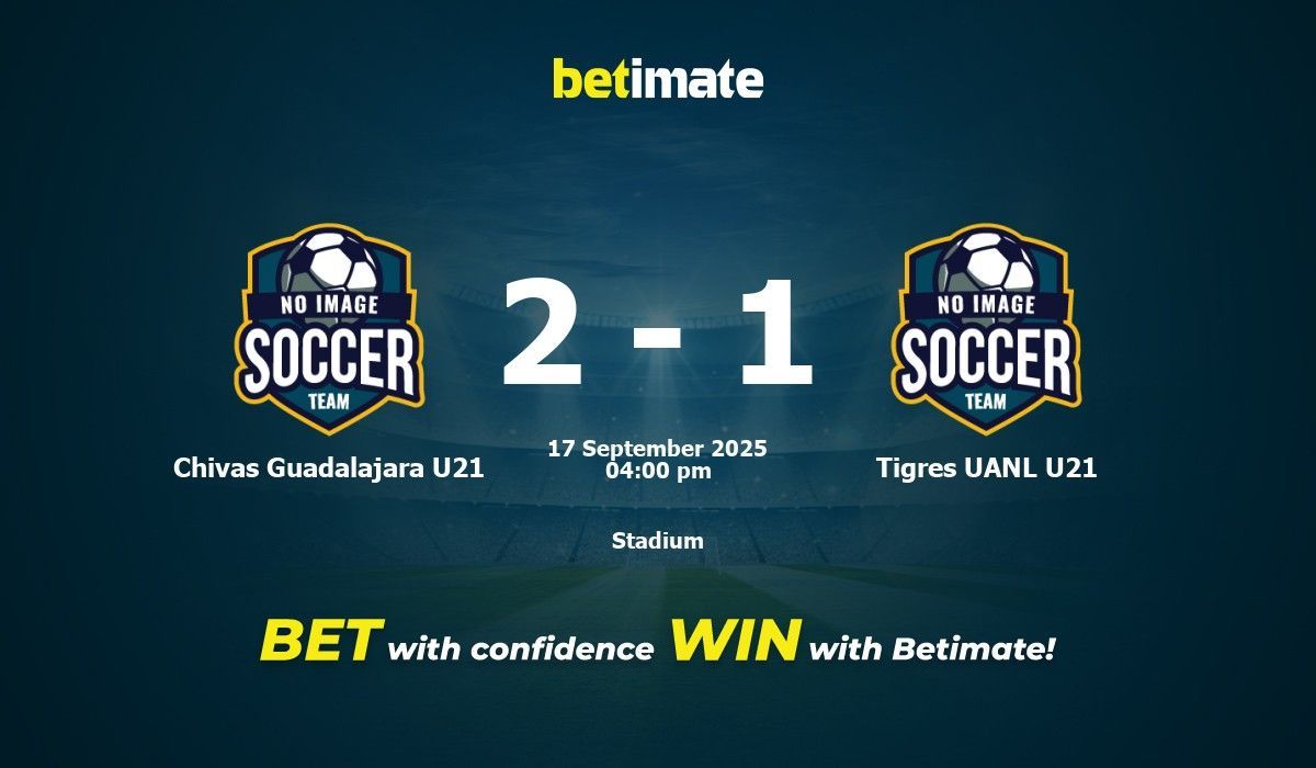 Chivas Guadalajara U21 vs. Tigres UANL U21 Vorhersage, Quoten ...