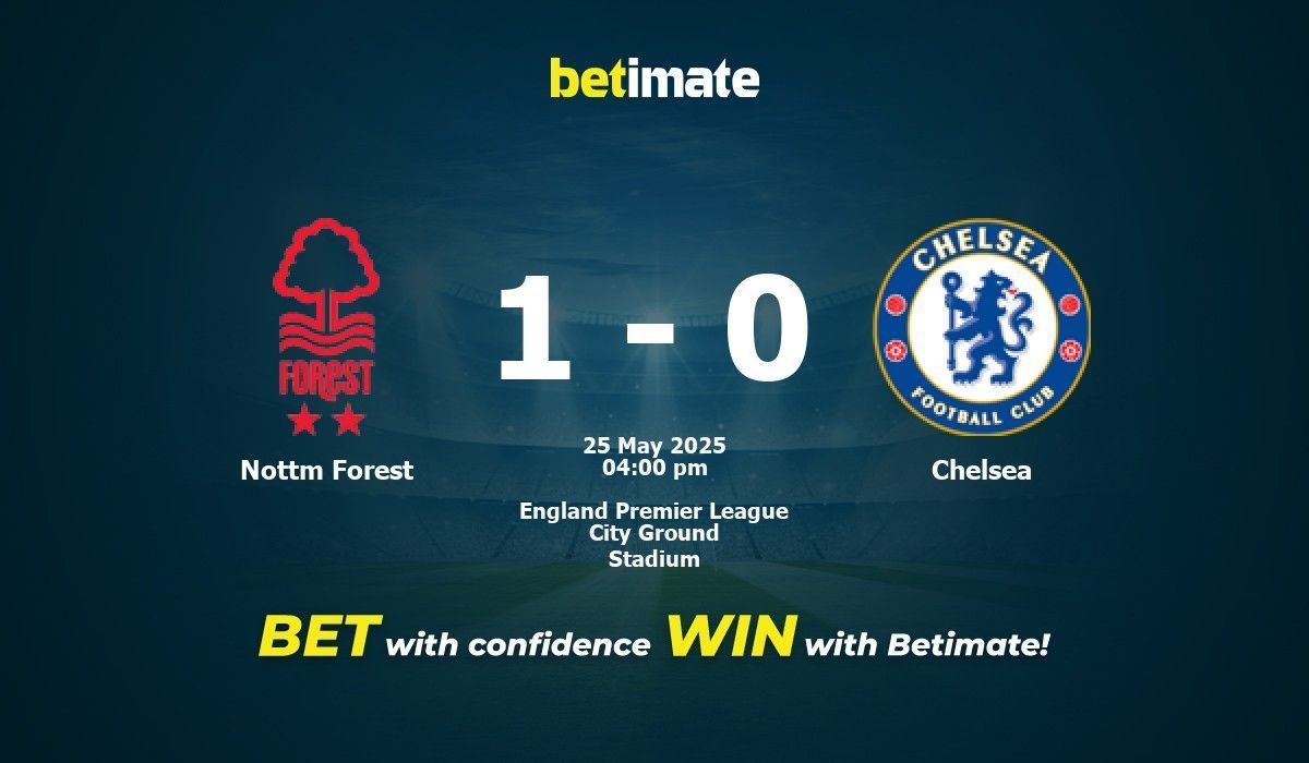 Nottingham Forest vs. Chelsea – Vorhersage, Quoten & Wett-Tipps 25.05.2025