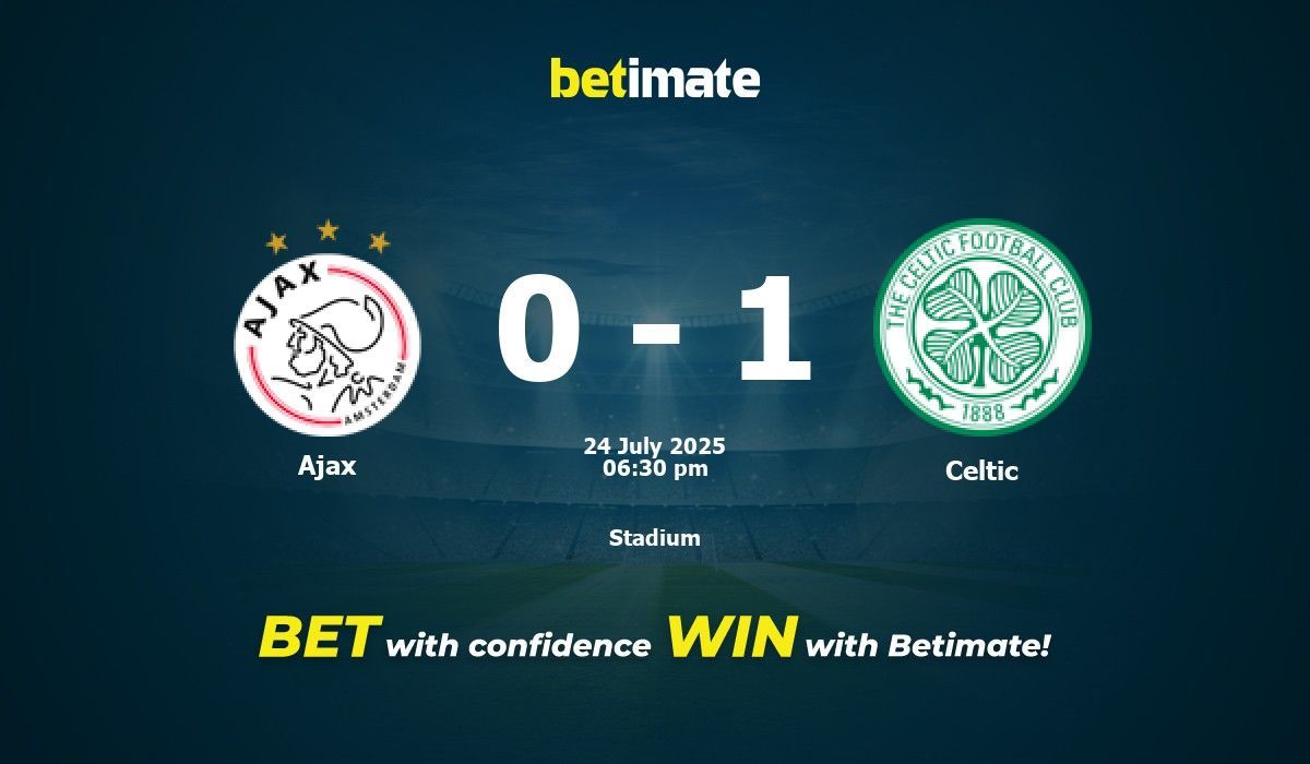 Ajax vs Celtic Prediction, Odds & Betting Tips 07/24/2025