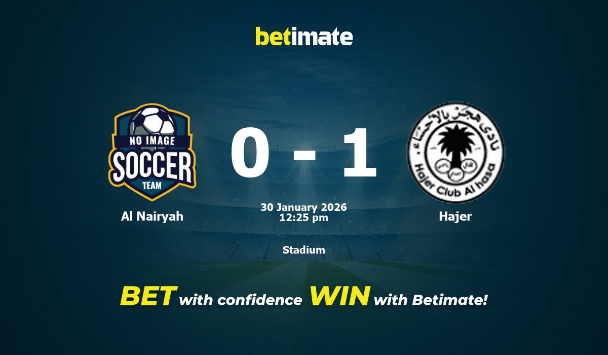 Al Nairyah vs Hajer Prediction, Odds & Betting Tips 01/30/2026