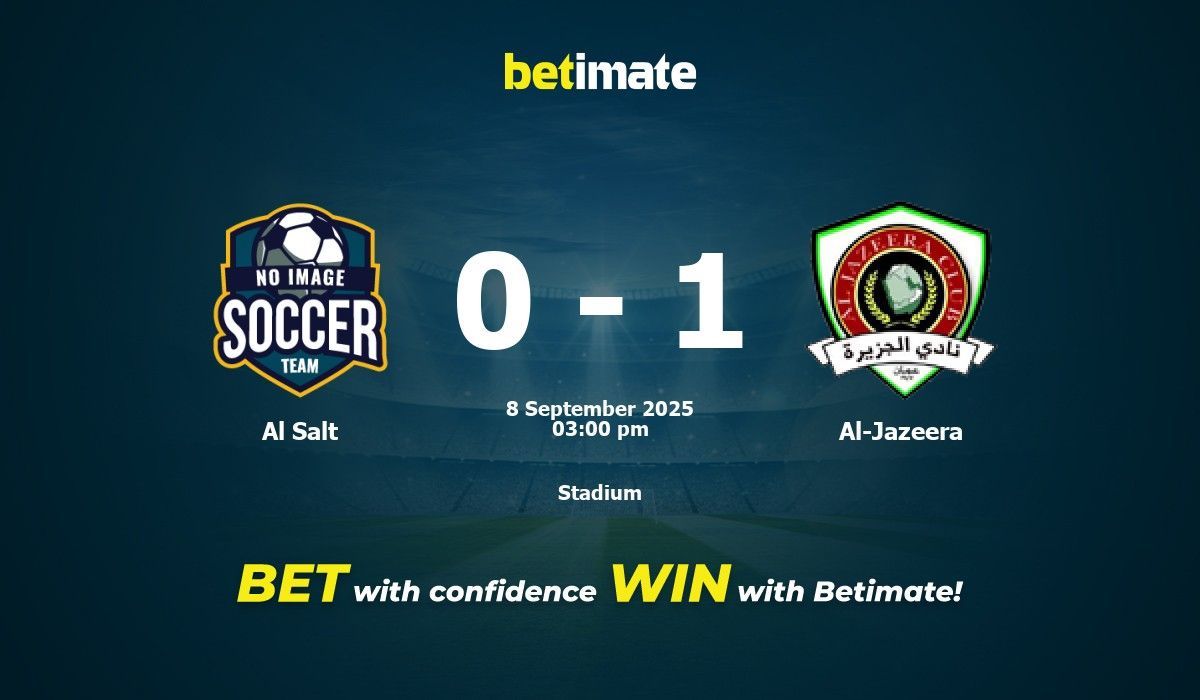 Al Salt vs Al-Jazeera Prediction, Odds & Betting Tips 09/08/2025