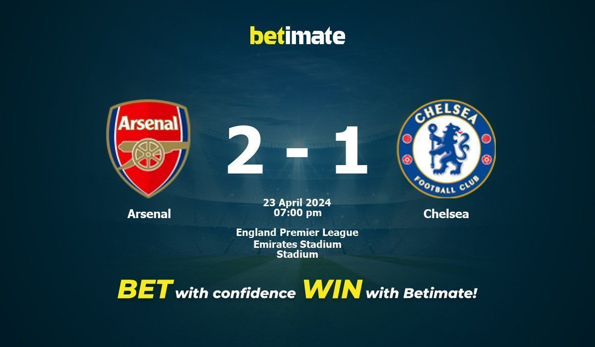 Arsenal vs Chelsea Prediction, Odds & Betting Tips 04/23/2024