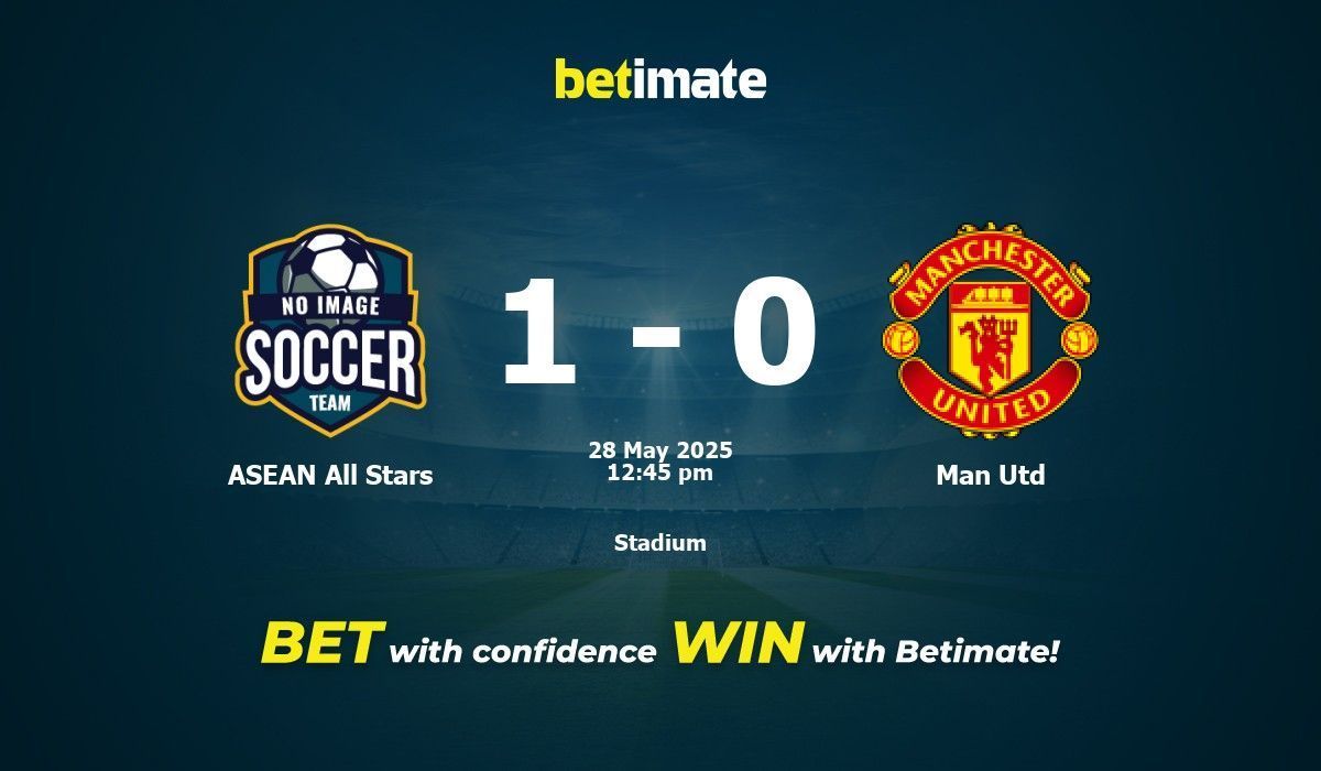 ASEAN All Stars vs Man Utd Prediction, Odds & Betting Tips 05/28/2025