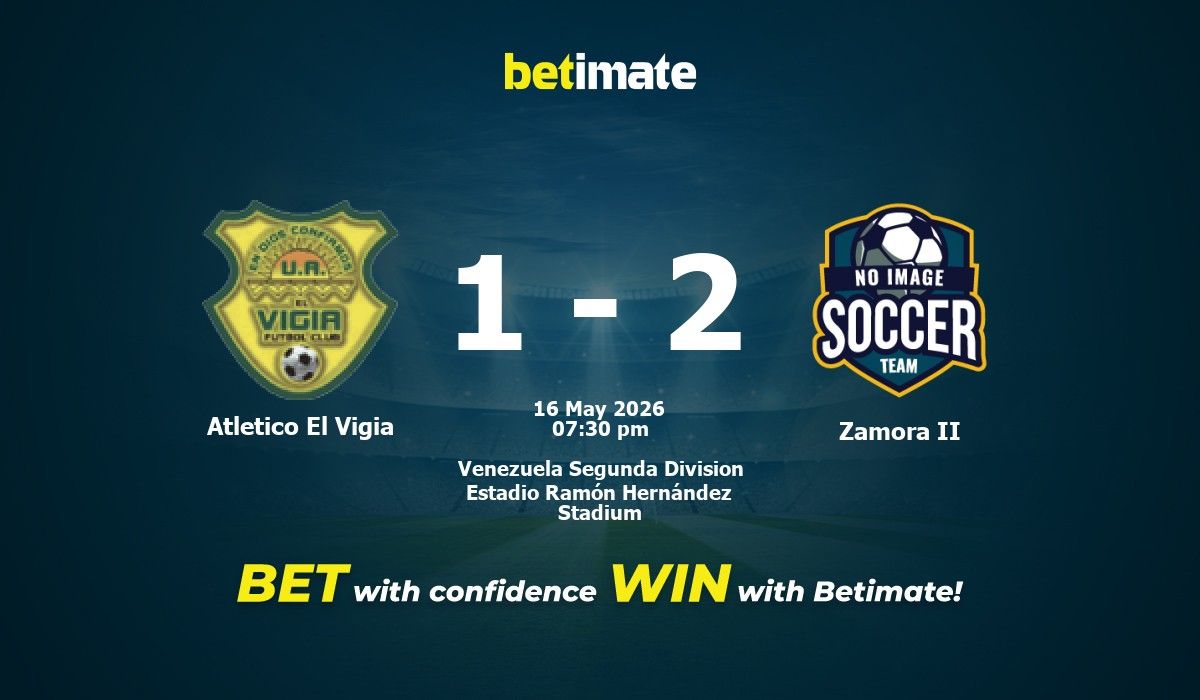 Atletico El Vigia vs Zamora II Prediction, Odds & Betting Tips 05/16/2026