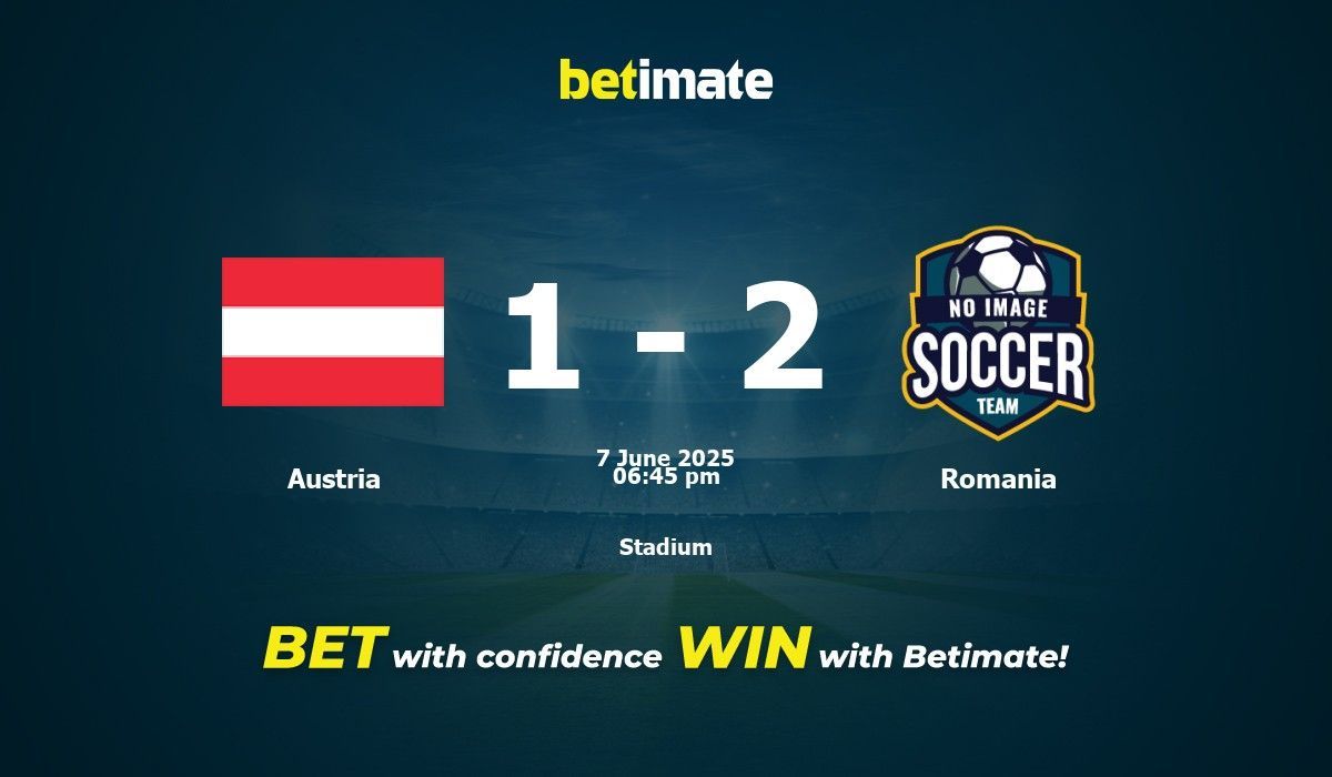 Austria vs Romania Prediction, Odds & Betting Tips 06/07/2025