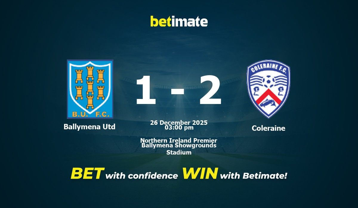 Ballymena Utd vs Coleraine Prediction, Odds & Betting Tips 12/26/2025