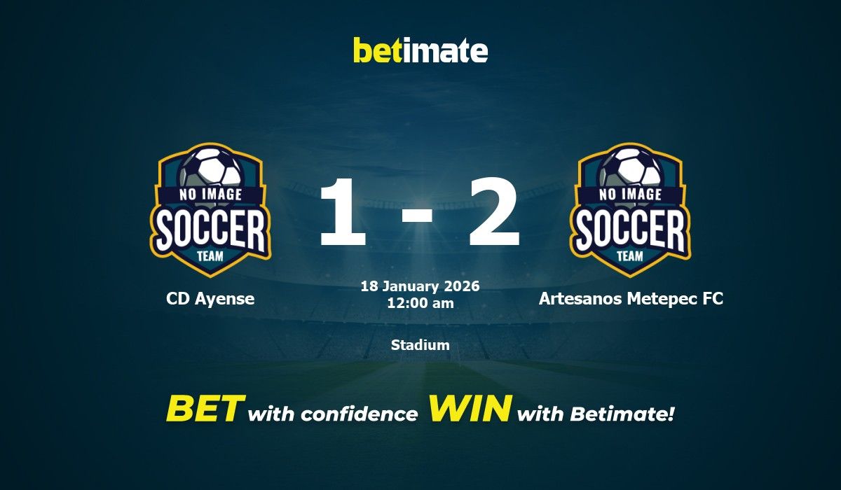 CD Ayense vs Artesanos Metepec FC Prediction, Odds & Betting Tips 01/18 ...