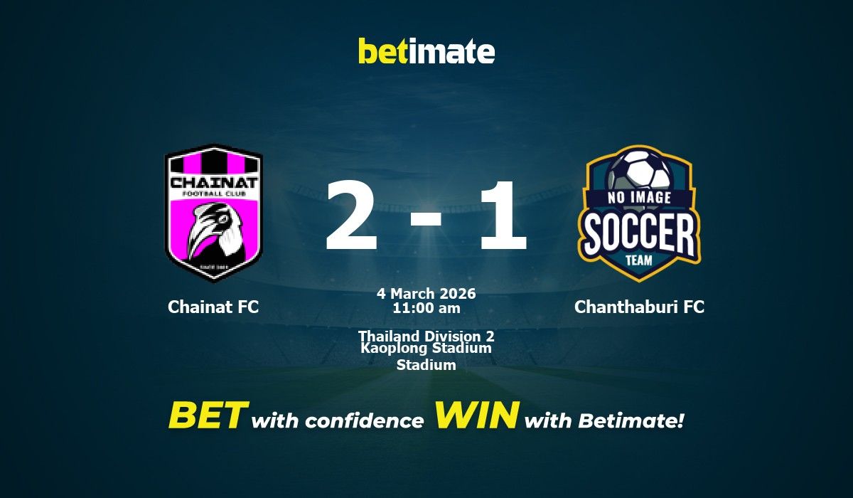 Chainat FC vs Chanthaburi FC Prediction, Odds & Betting Tips 03/04/2026