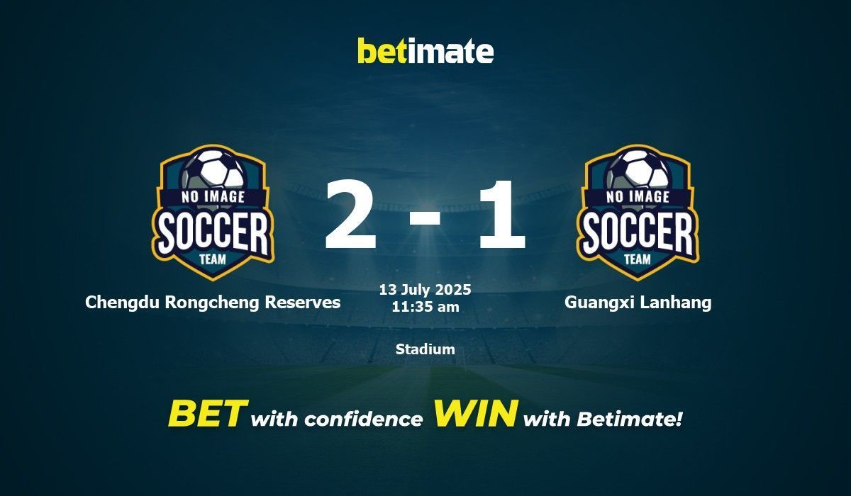 Chengdu Rongcheng Reserves vs Guangxi Lanhang Prediction, Odds ...