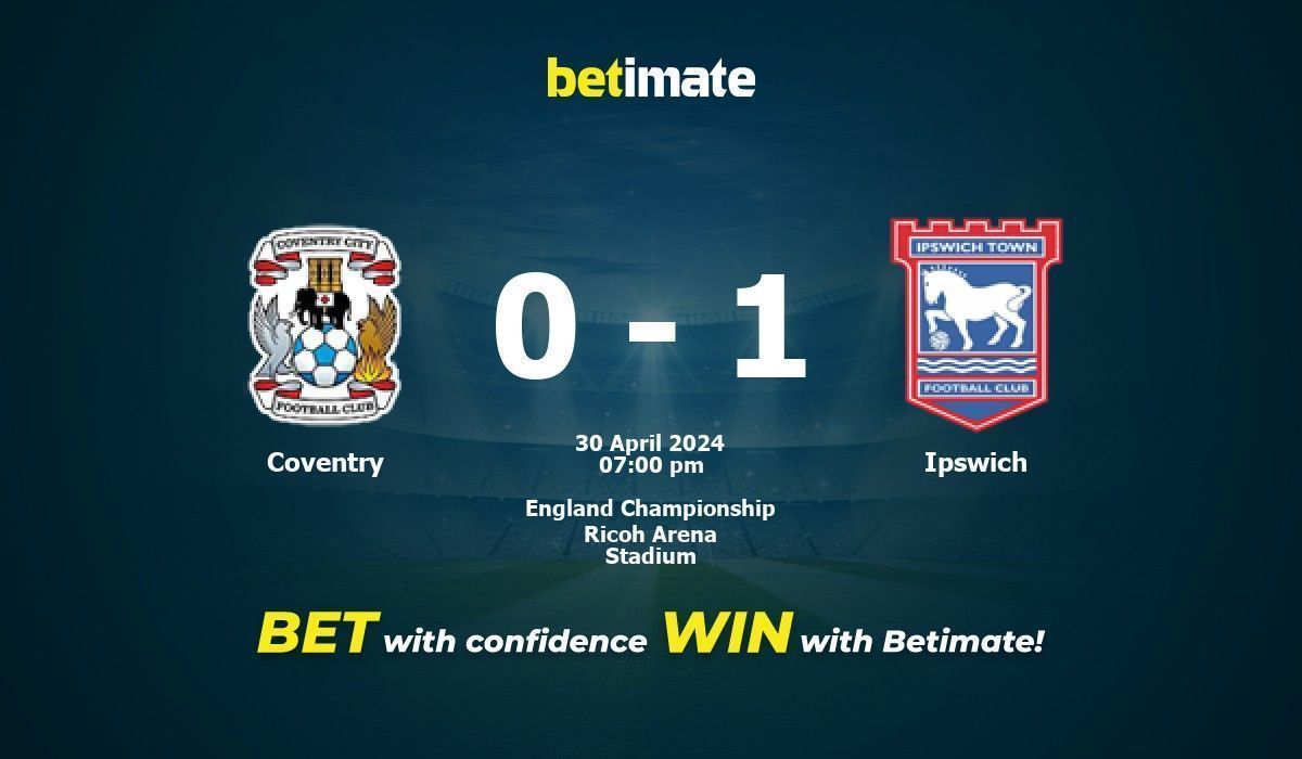 Coventry vs Ipswich Prediction, Odds & Betting Tips 04/30/2024