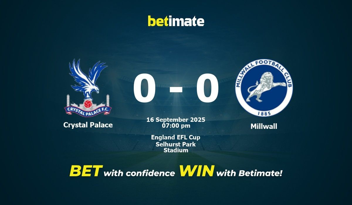 Crystal Palace vs Millwall Prediction, Odds & Betting Tips 09/16/2025