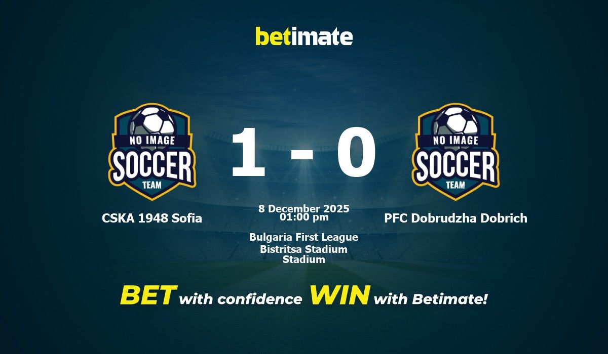 CSKA 1948 Sofia vs PFC Dobrudzha Dobrich Prediction, Odds & Betting ...