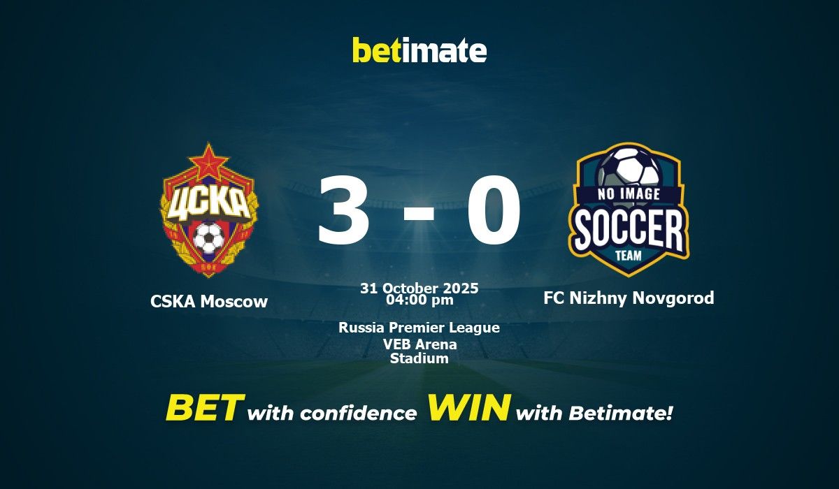 CSKA Moscow vs FC Nizhny Novgorod Prediction, Odds & Betting Tips 10/31 ...