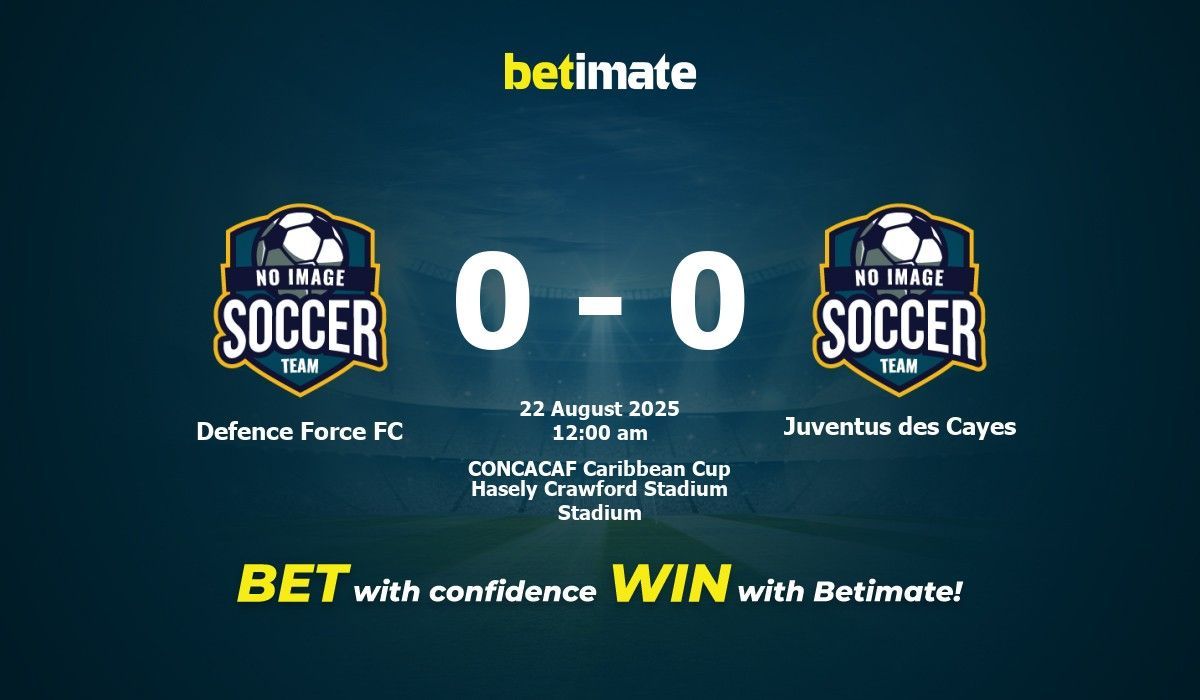 Defence Force FC vs Juventus des Cayes Prediction, Odds & Betting Tips ...