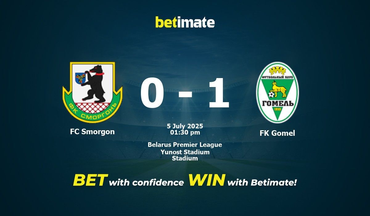 FC Smorgon vs FK Gomel Prediction, Odds & Betting Tips 07/05/2025