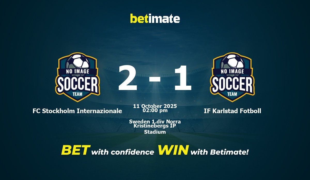 FC Stockholm Internazionale vs IF Karlstad Fotboll Prediction, Odds ...