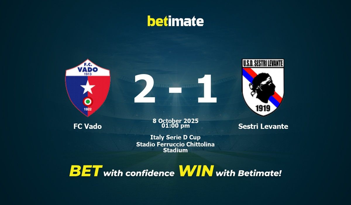 FC Vado vs Sestri Levante Prediction, Odds & Betting Tips 10/08/2025