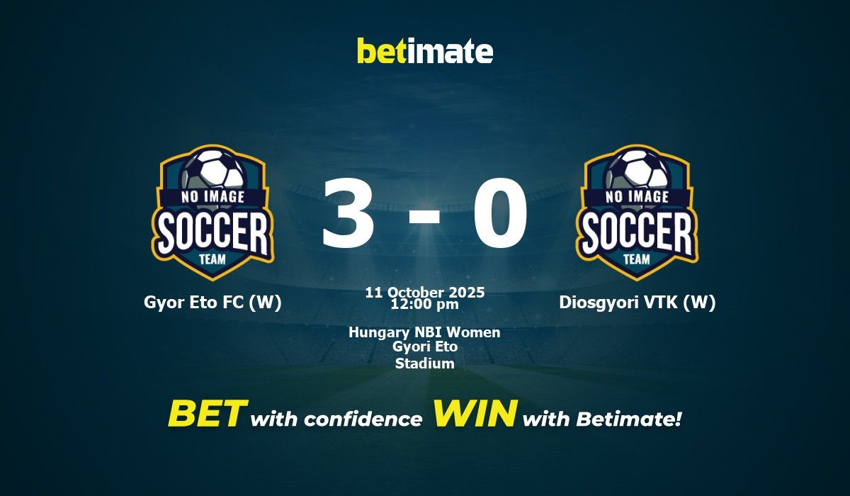 Gyor Eto FC (W) vs Diosgyori VTK (W) Prediction, Odds & Betting Tips 10 ...