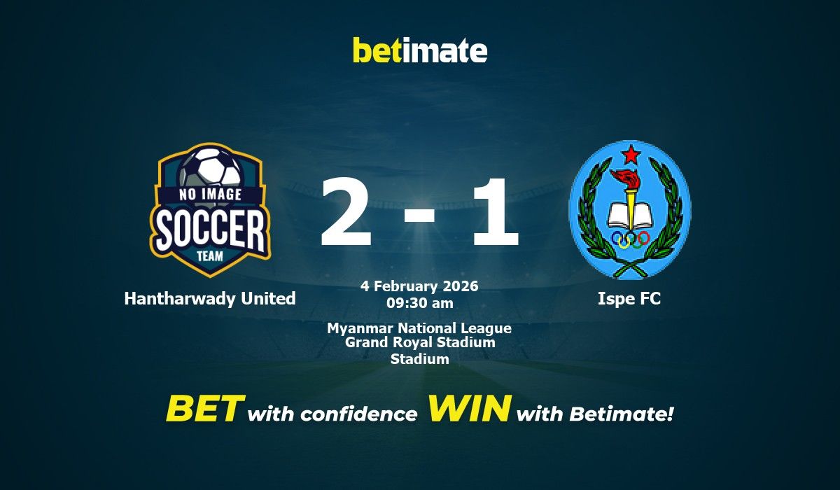 Hantharwady United vs Ispe FC Prediction, Odds & Betting Tips 02/04/2026