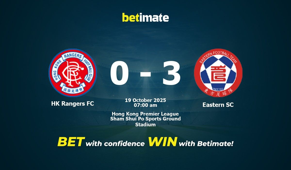 HK Rangers FC vs Eastern SC Prediction, Odds & Betting Tips 10/19/2025