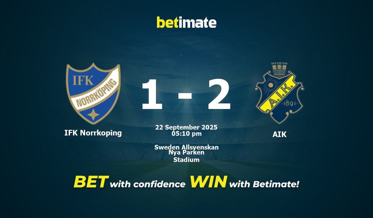 IFK Norrkoping vs AIK Prediction, Odds & Betting Tips 09/22/2025