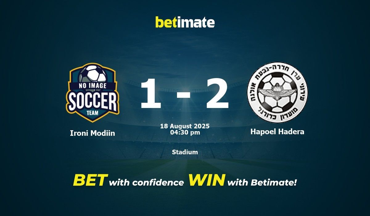 Ironi Modiin vs Hapoel Hadera Prediction, Odds & Betting Tips 08/18/2025
