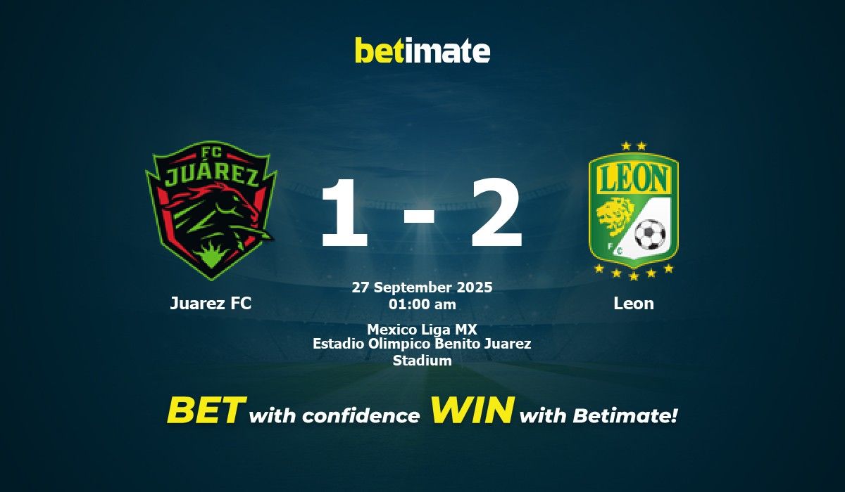Juarez FC vs Leon Prediction, Odds & Betting Tips 09/27/2025