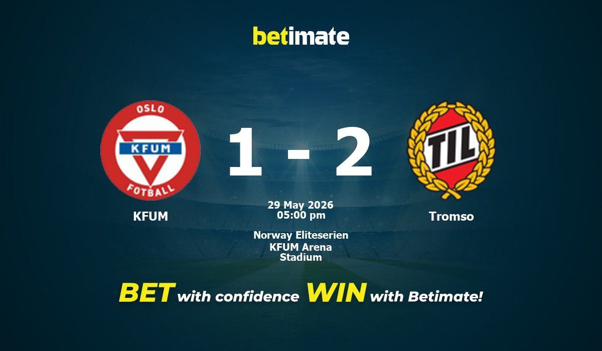 KFUM vs Tromso Prediction, Odds & Betting Tips 05/29/2026