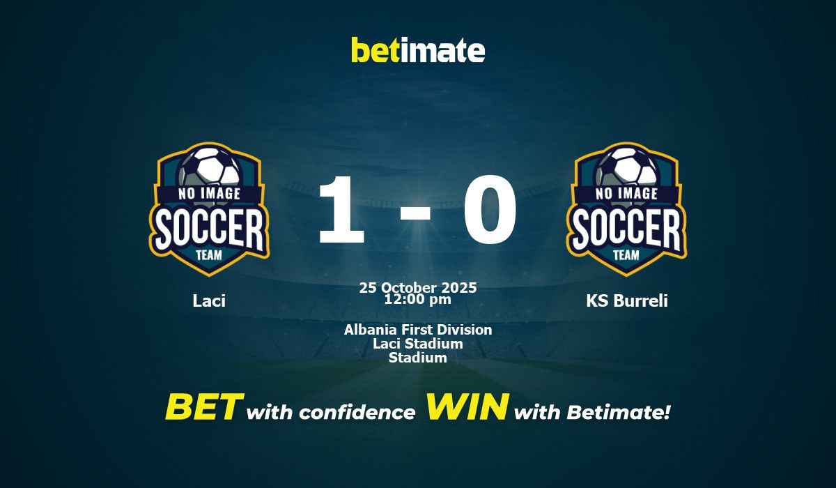 Laci vs KS Burreli Prediction, Odds & Betting Tips 10/25/2025