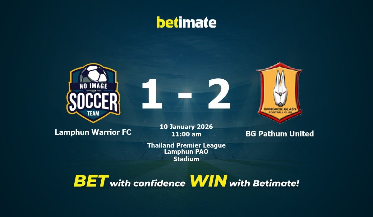 Lamphun Warrior FC vs BG Pathum United Prediction, Odds & Betting Tips ...