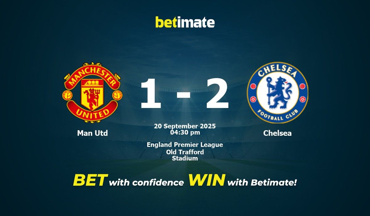 Man Utd vs Chelsea Prediction, Odds & Betting Tips 09/20/2025