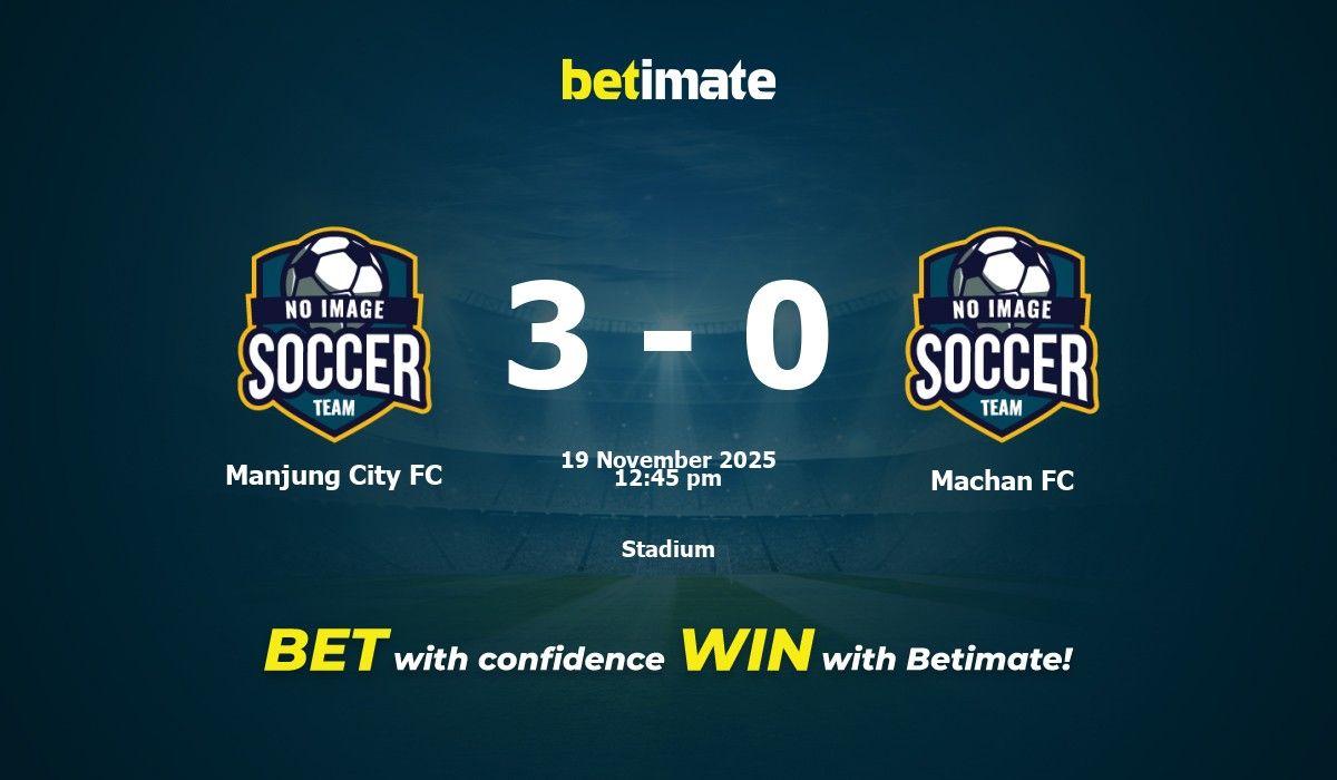 Manjung City FC vs Machan FC Prediction, Odds & Betting Tips 11/19/2025