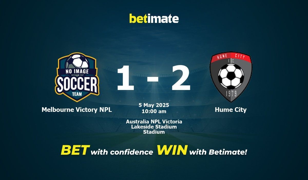 Melbourne Victory NPL vs Hume City Prediction, Odds & Betting Tips 05/05/2025