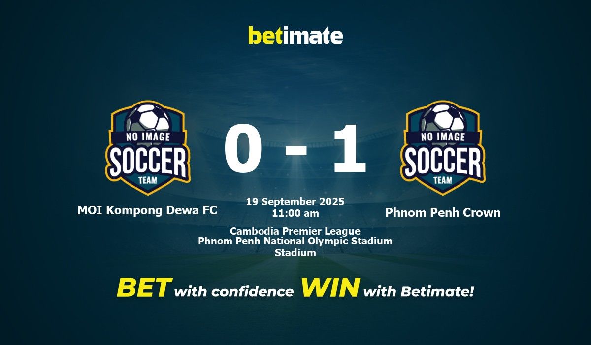 MOI Kompong Dewa FC vs Phnom Penh Crown Prediction, Odds & Betting Tips ...