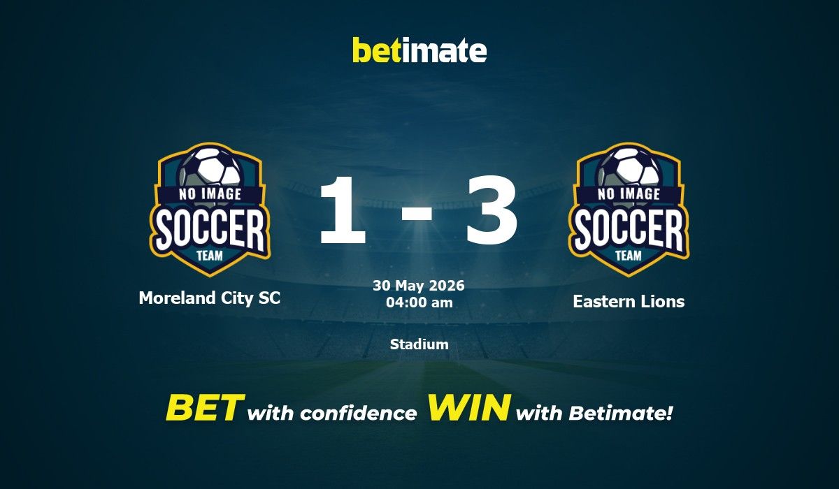 Moreland City SC vs Eastern Lions Prediction, Odds & Betting Tips 05/30 ...