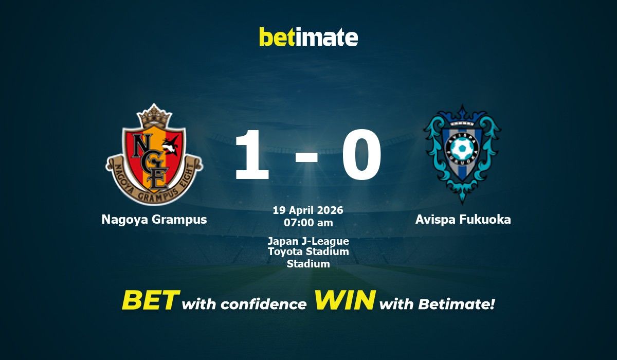 Nagoya Grampus vs Avispa Fukuoka Prediction, Odds & Betting Tips 04/19/2026