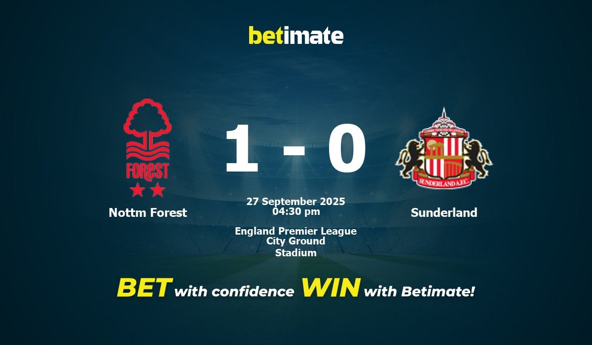 Nottm Forest vs Sunderland Prediction, Odds & Betting Tips 09/27/2025