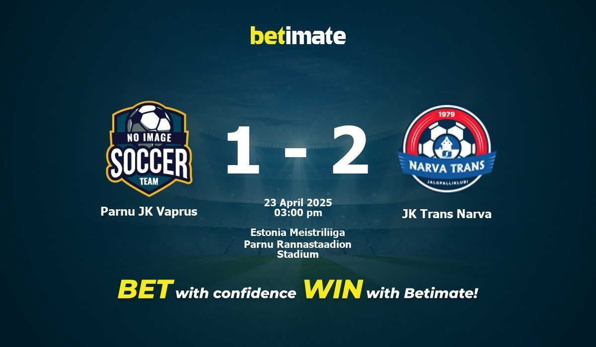 Parnu JK Vaprus vs JK Trans Narva Prediction, Odds & Betting Tips 04/23/2025