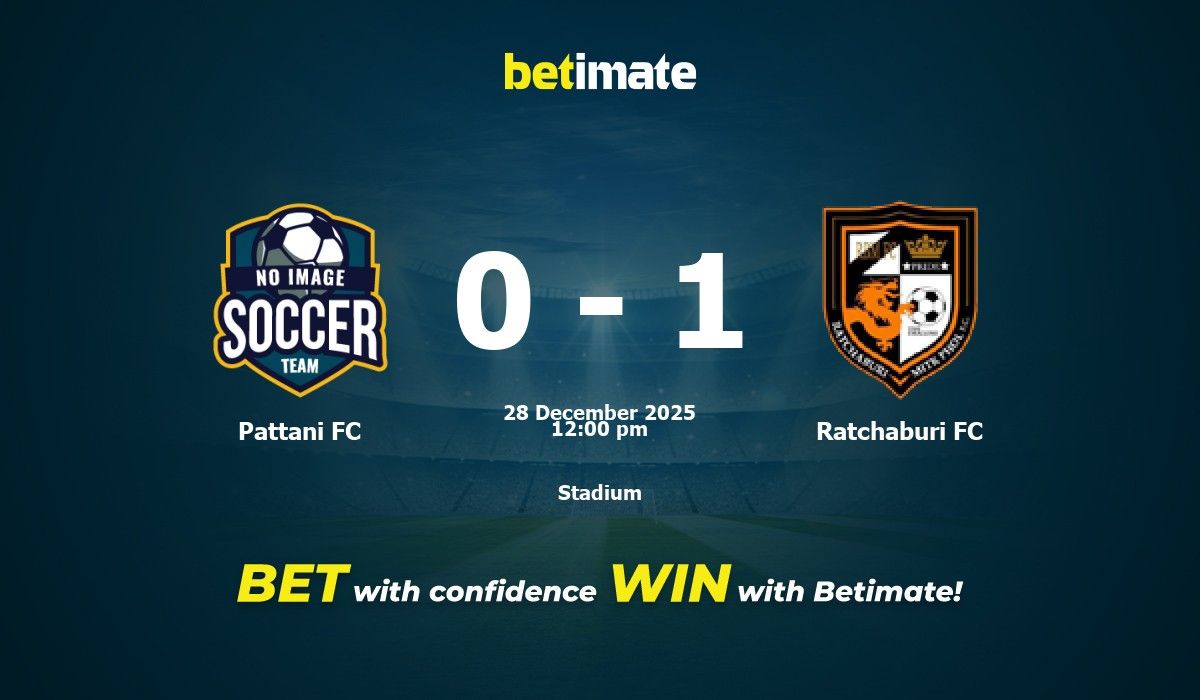 Pattani FC vs Ratchaburi FC Prediction, Odds & Betting Tips 12/28/2025