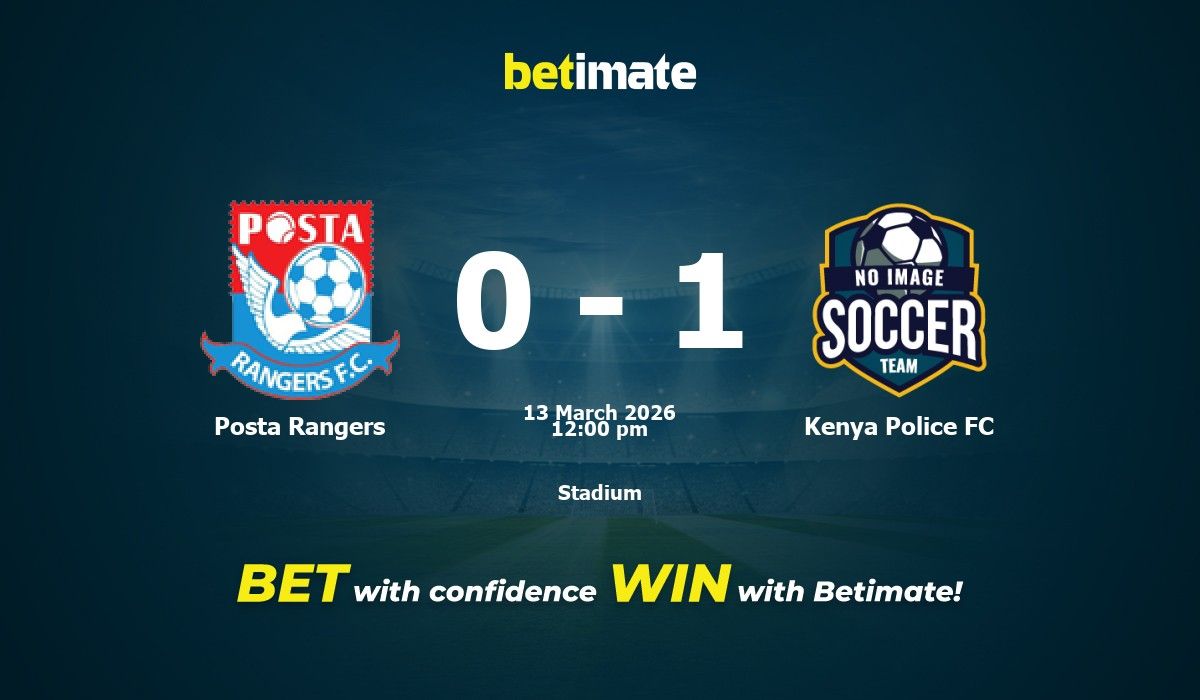 Posta Rangers vs Kenya Police FC Prediction, Odds & Betting Tips 03/13/2026