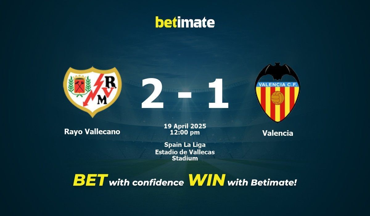 Rayo Vallecano vs Valencia Prediction, Odds & Betting Tips 04/19/2025