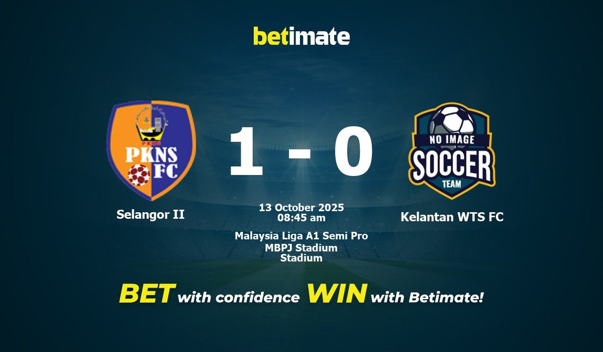 Selangor II vs Kelantan WTS FC Prediction, Odds & Betting Tips 10/13/2025