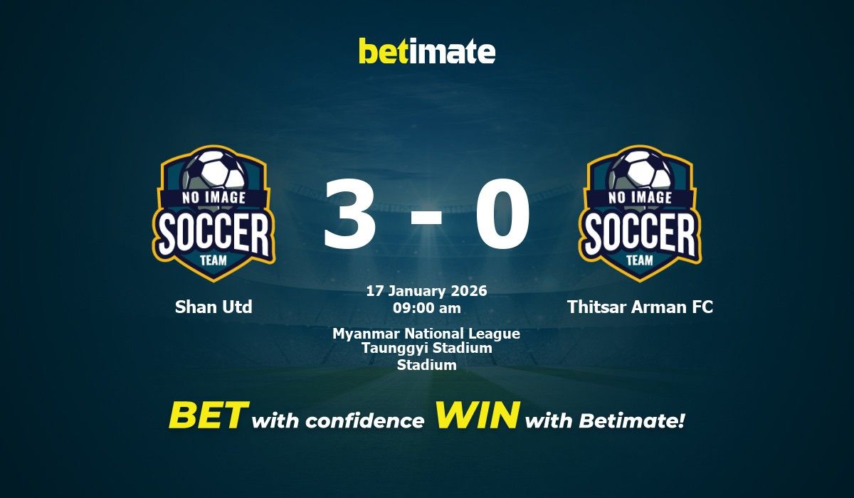 Shan Utd vs Thitsar Arman FC Prediction, Odds & Betting Tips 01/17/2026