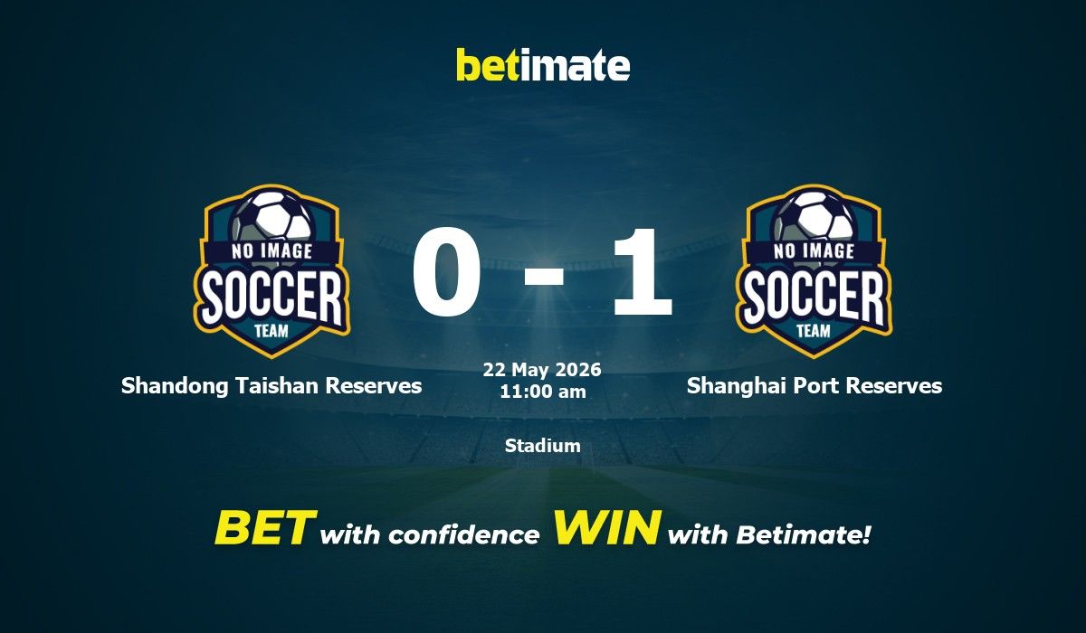 Shandong Taishan Reserves vs Shanghai Port Reserves Prediction, Odds ...