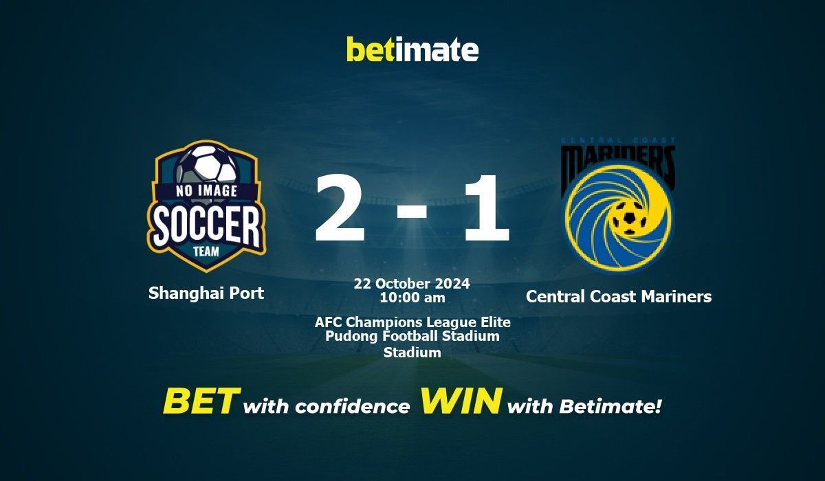 Shanghai Port vs Central Coast Mariners Prediction, Odds & Betting Tips ...