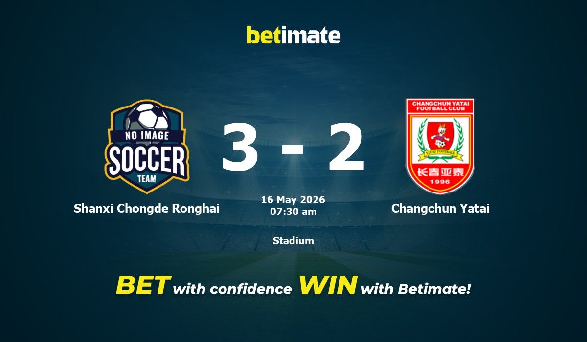 Shanxi Chongde Ronghai vs Changchun Yatai Prediction, Odds & Betting ...