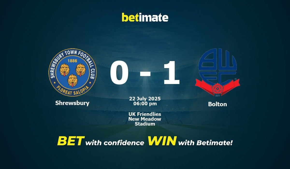 Shrewsbury vs Bolton Prediction, Odds & Betting Tips 07/22/2025