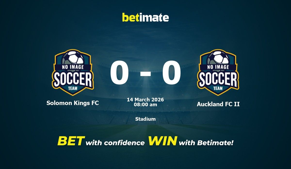 Solomon Kings FC vs Auckland FC II Prediction, Odds & Betting Tips 03 ...