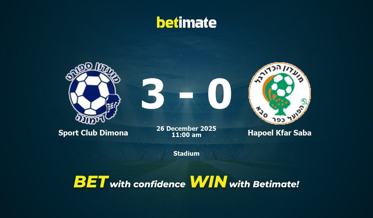 Sport Club Dimona vs Hapoel Kfar Saba Prediction, Odds & Betting Tips ...